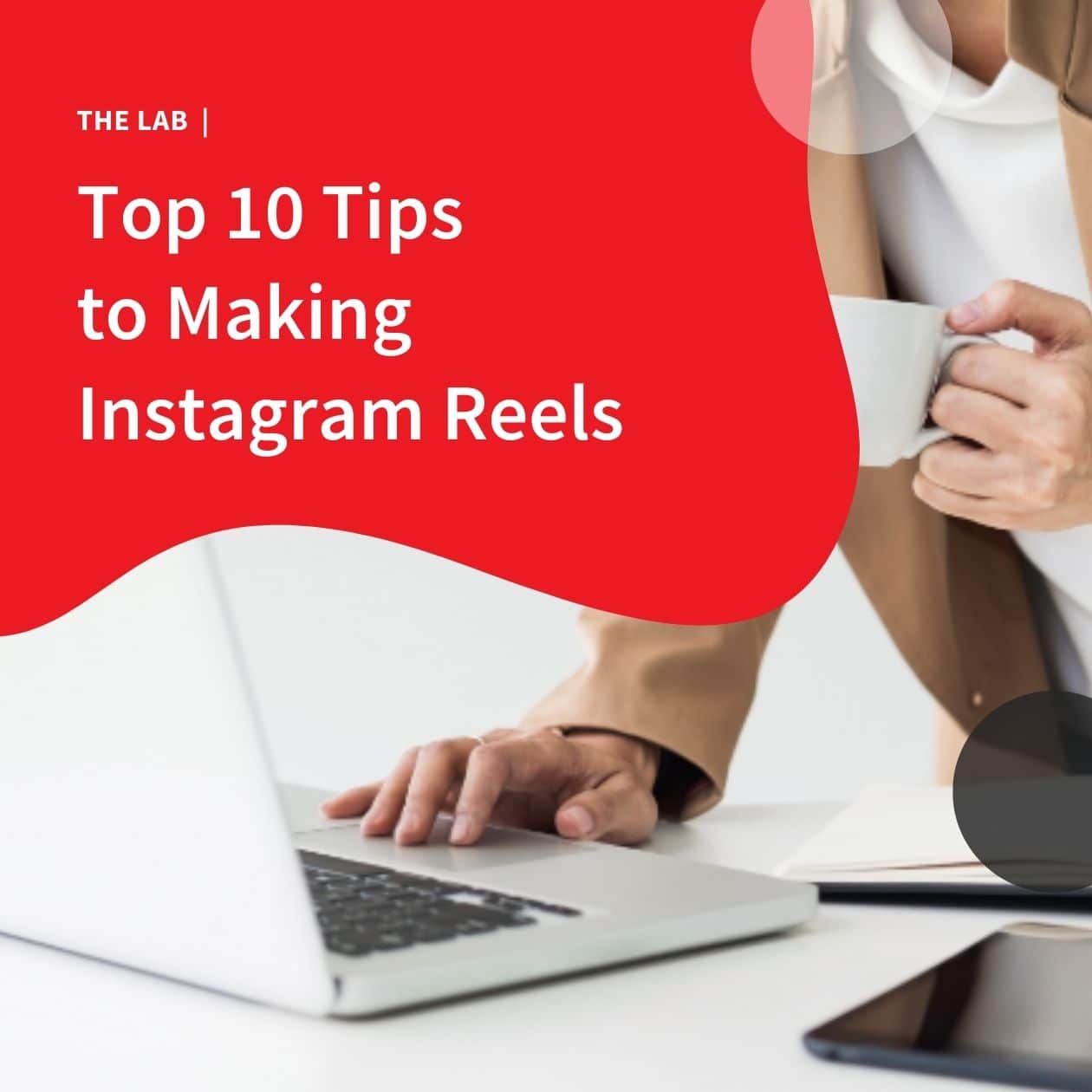 Top 10 Tips to Making Instagram Reels - Accentuate