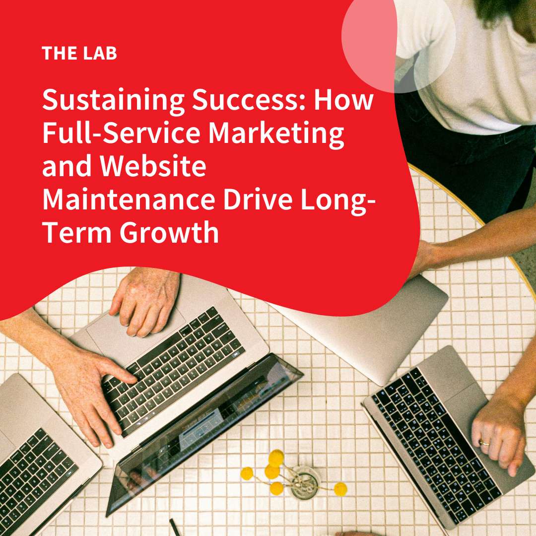 Sustaining Success: How Full-Service Marketing and Website Maintenance ...
